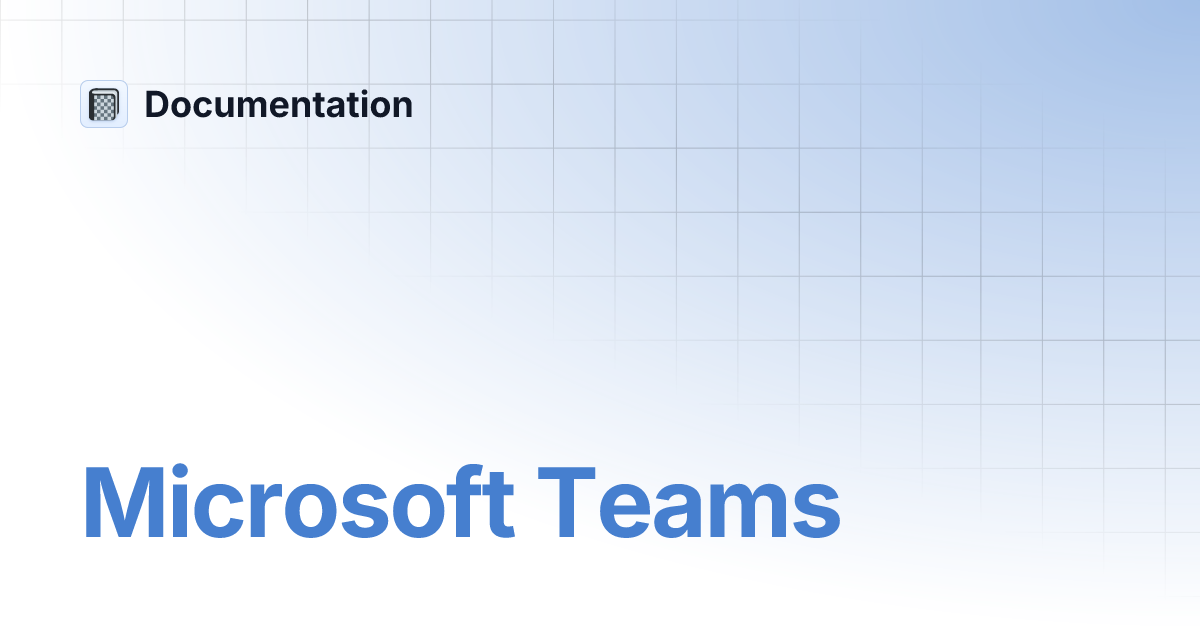 Microsoft Teams | Documentation