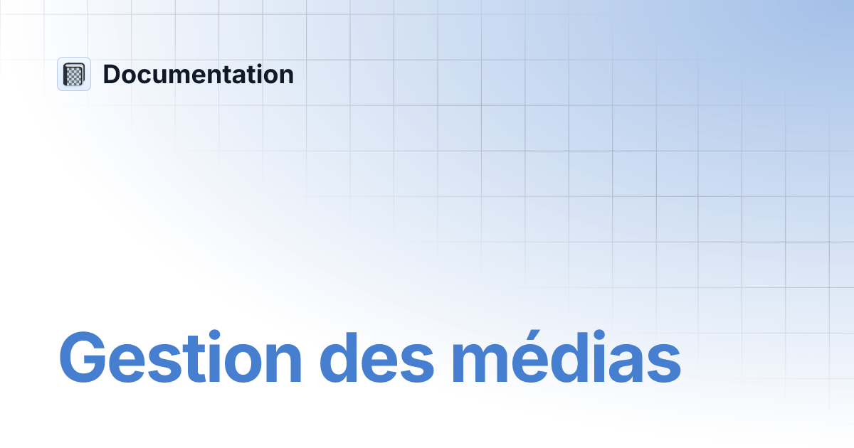 Gestion des médias | Documentation